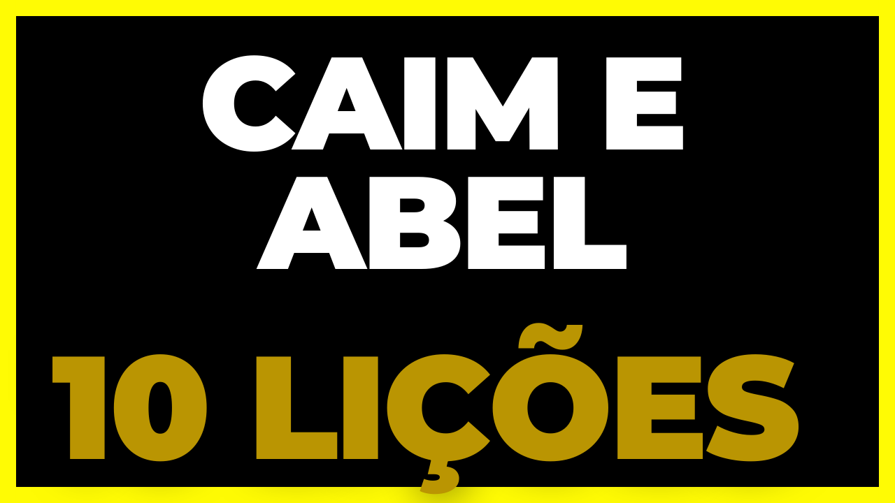 10 LIÇÕES SOBRE CAIM E ABEL - amilton deolindo